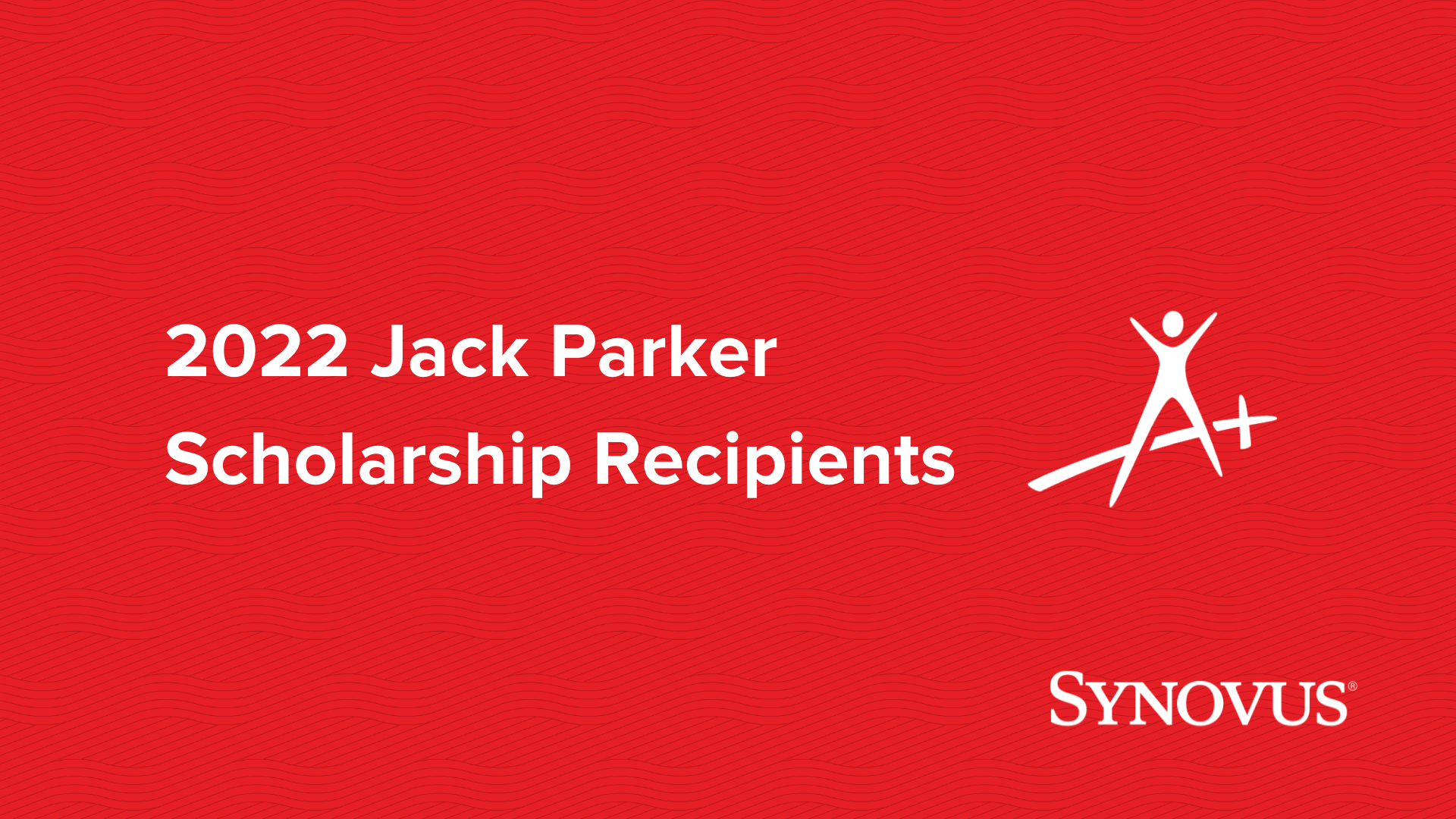 Synovus Announces 2022 Jack Parker Scholarship Recipients - Synovus